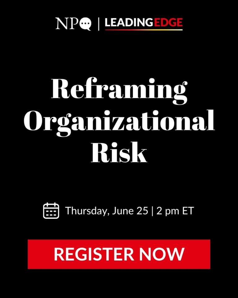 Reframing Organizational Risk - NPQ Leading Edge